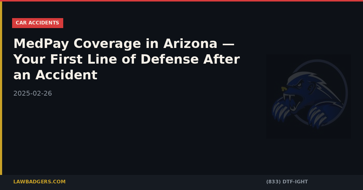 MedPay Coverage in Arizona — Your First Line of Defense After an ...